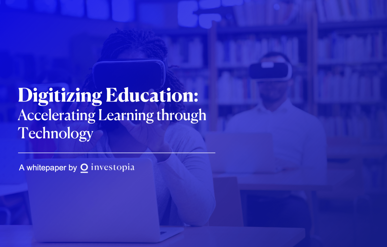 Digitizing Education: Accelerating Learning through Technology - Investopia